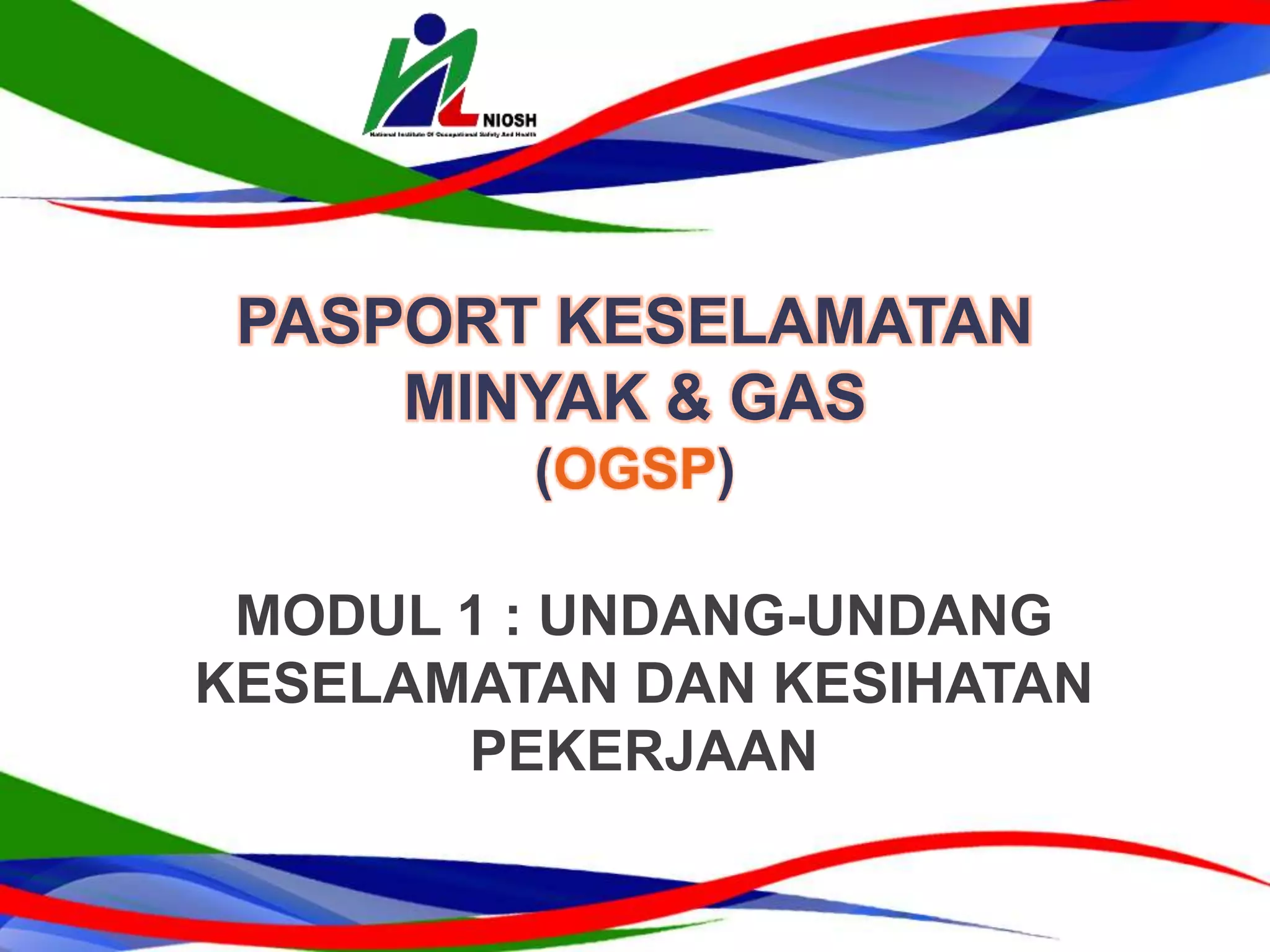 Pasport Keselamatan Minyak & Gas (OGSP) | PPTX