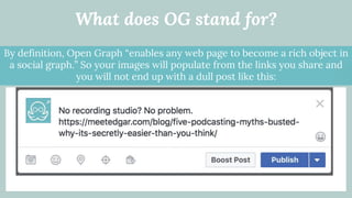 Social Media and Open Graph Tags! | PPT