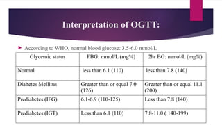 Oral Glucose Tolerance Test (OGTT) and the Renal Function Test (RFT) | PPTX