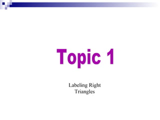 Ogt trig 1_labeling_right_triangles | PPT