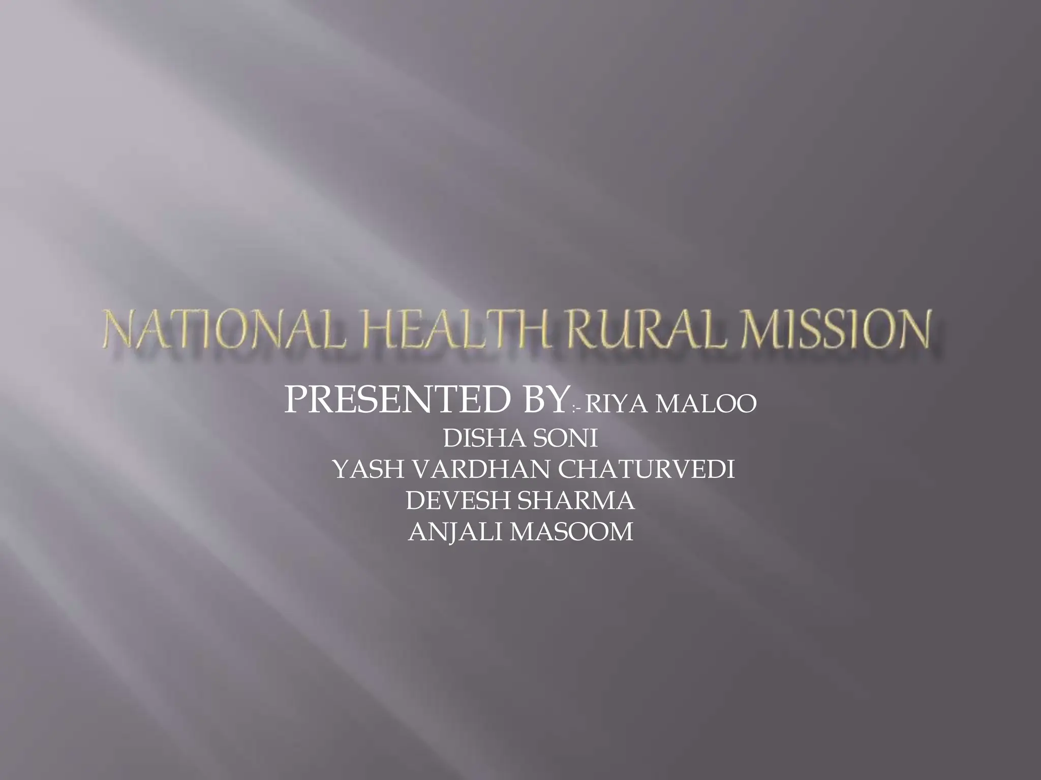 National Health Rural Mission slide share | PPTX | Healthcare Industry ...