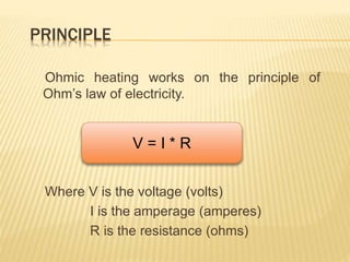 Ohmic heating | PPTX