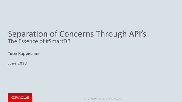 Separation of Concerns through APIs: the Essence of #SmartDB | PPT