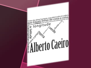 O Heterónimo Alberto Caeiro | PPTX
