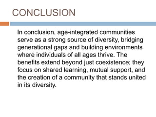 Bridging Gaps and Embracing Diversity in Age-Integrated Communities | PPT