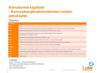 Kelvottomat käyttöön - Kunnostusojituskelvottomien soiden jatkokäyttö | PPT