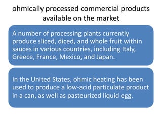 Ohmic heating | PPTX