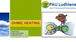 Ohmic heating in food processing | PPTX