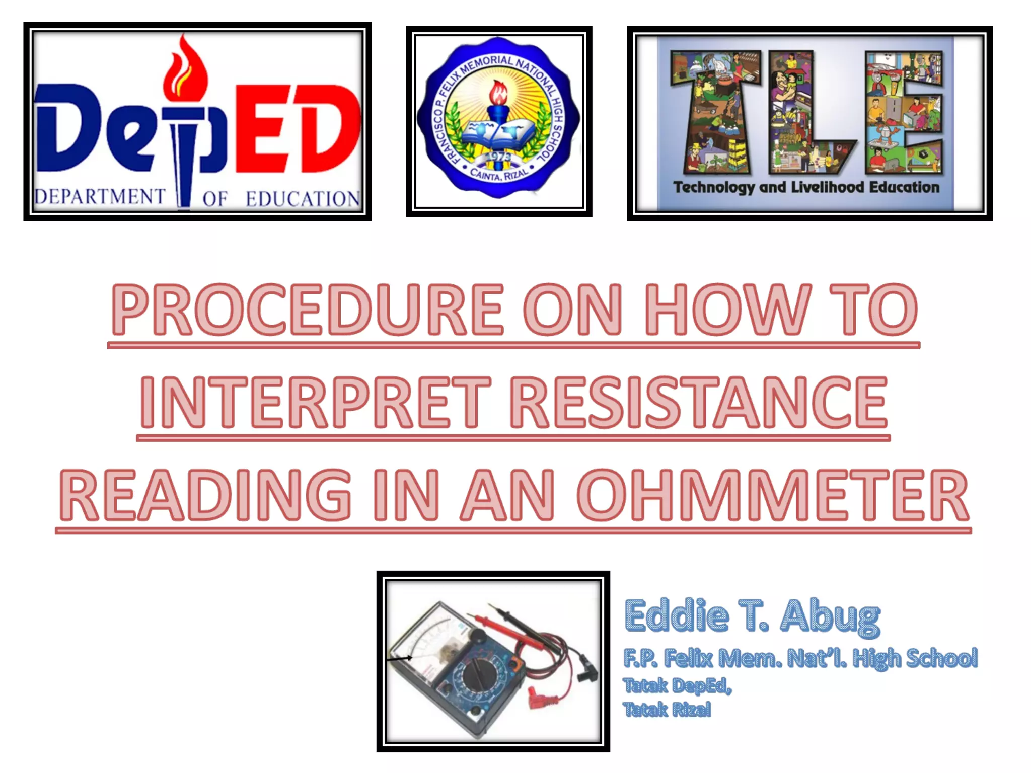 Procedure On How To Interpret Resistance Reading In An Ohmmeter | PPT