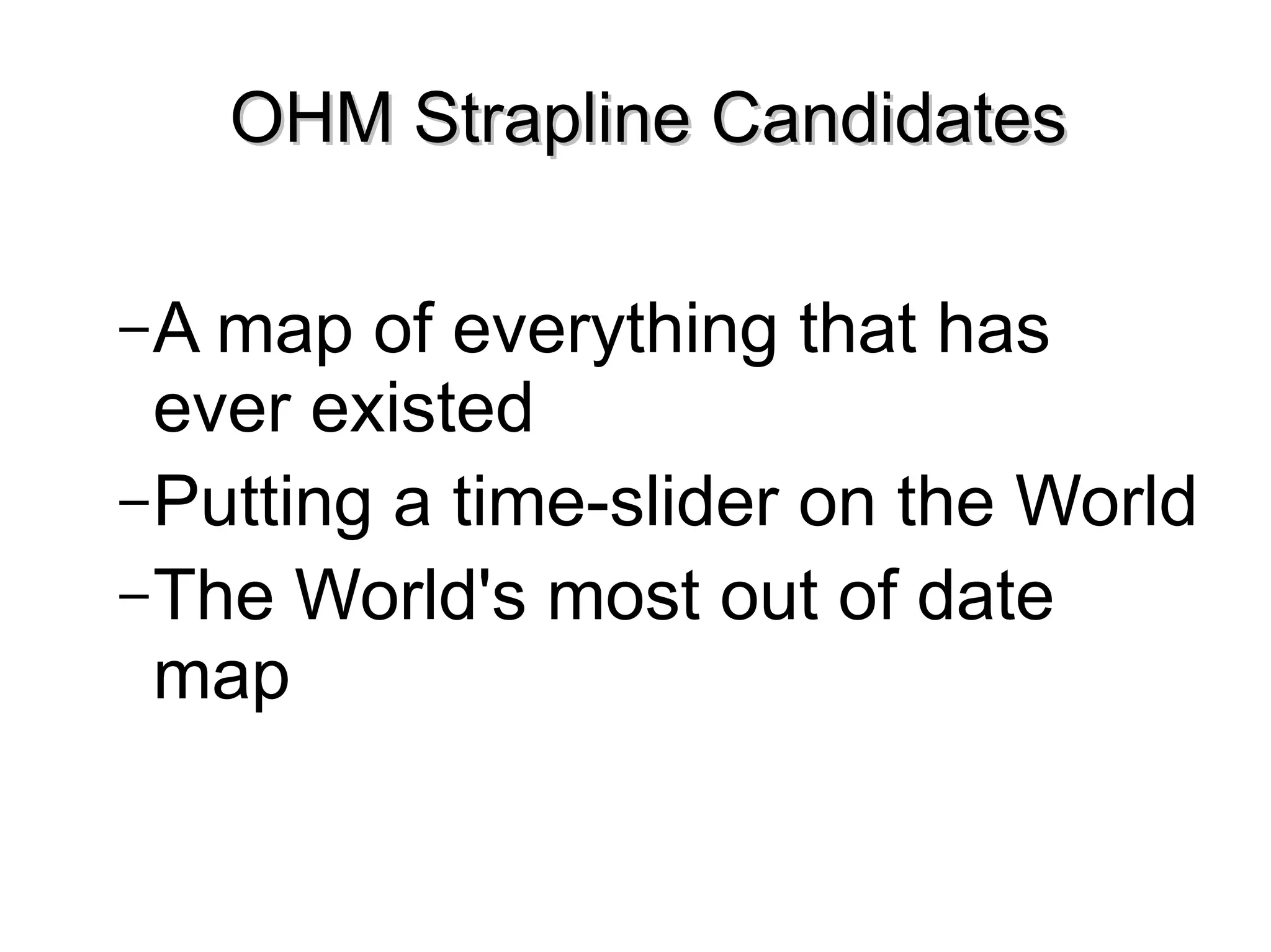 OpenHistoricMap: overview | PPT