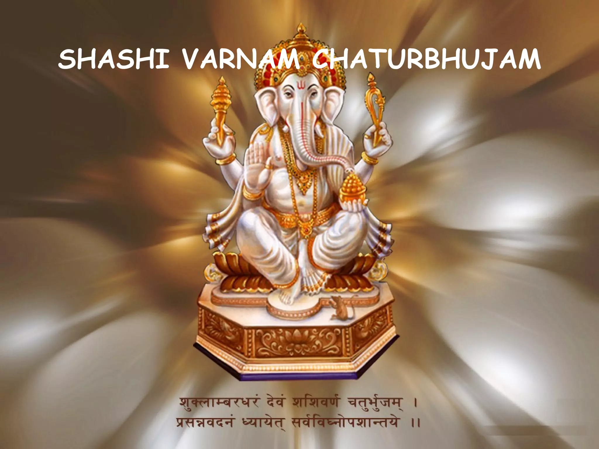 Prayer of Lord Ohm Sree Ganeshaya Namohooo- shuklambaradharam vishnum ...