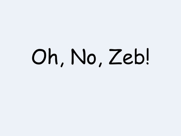 Oh, no, zeb! word flash cards | PPTX