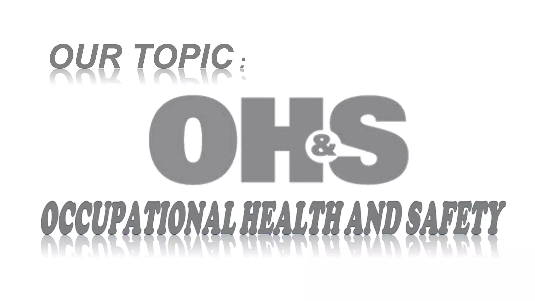 Occupational Health & Safety (OHS ) | PPTX