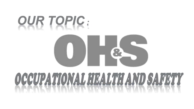 Occupational Health & Safety (OHS ) | PPTX | Human Resources | Business