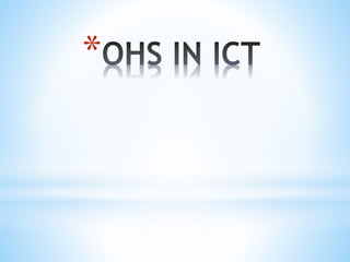 Ohs in ICT | PPTX