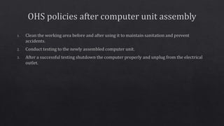 Plan and Prepare for Computer Assembly (OHS Standard and Policies)) | PPTX