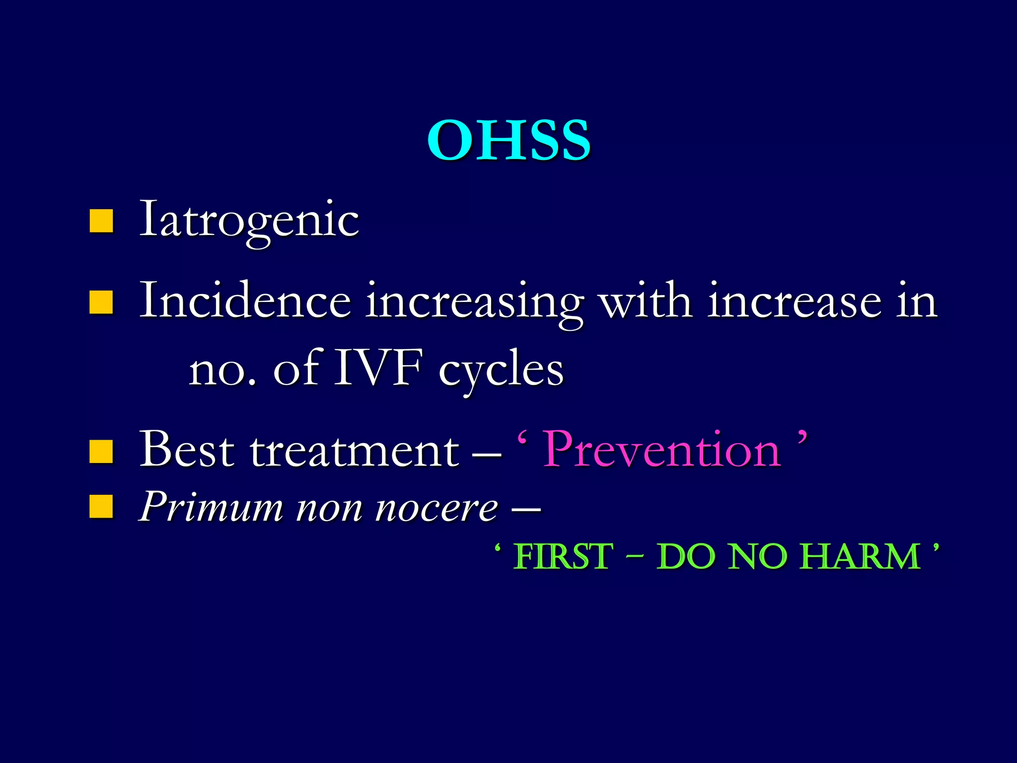 Minimizing risk of Ovarian Hyperstimulation Syndrome (OHSS): Practice ...