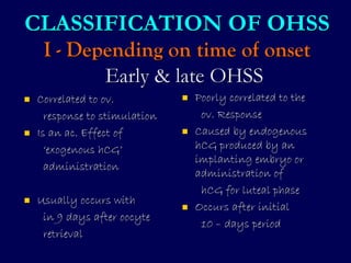 Minimizing risk of Ovarian Hyperstimulation Syndrome (OHSS): Practice ...