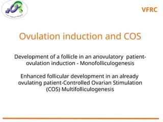 Ovulation induction simplified - gynaec perspective | PPTX