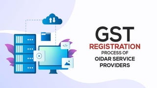 GST Registration for OIDAR Services: India and Outside India | PPT