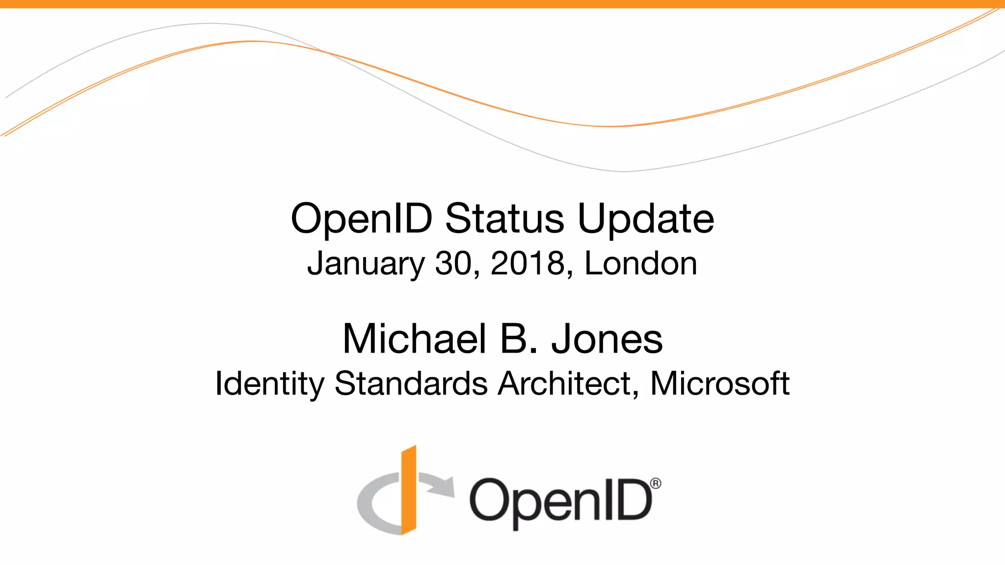 OpenID Foundation/Open Banking Workshop - OpenID Foundation Overview | PPT