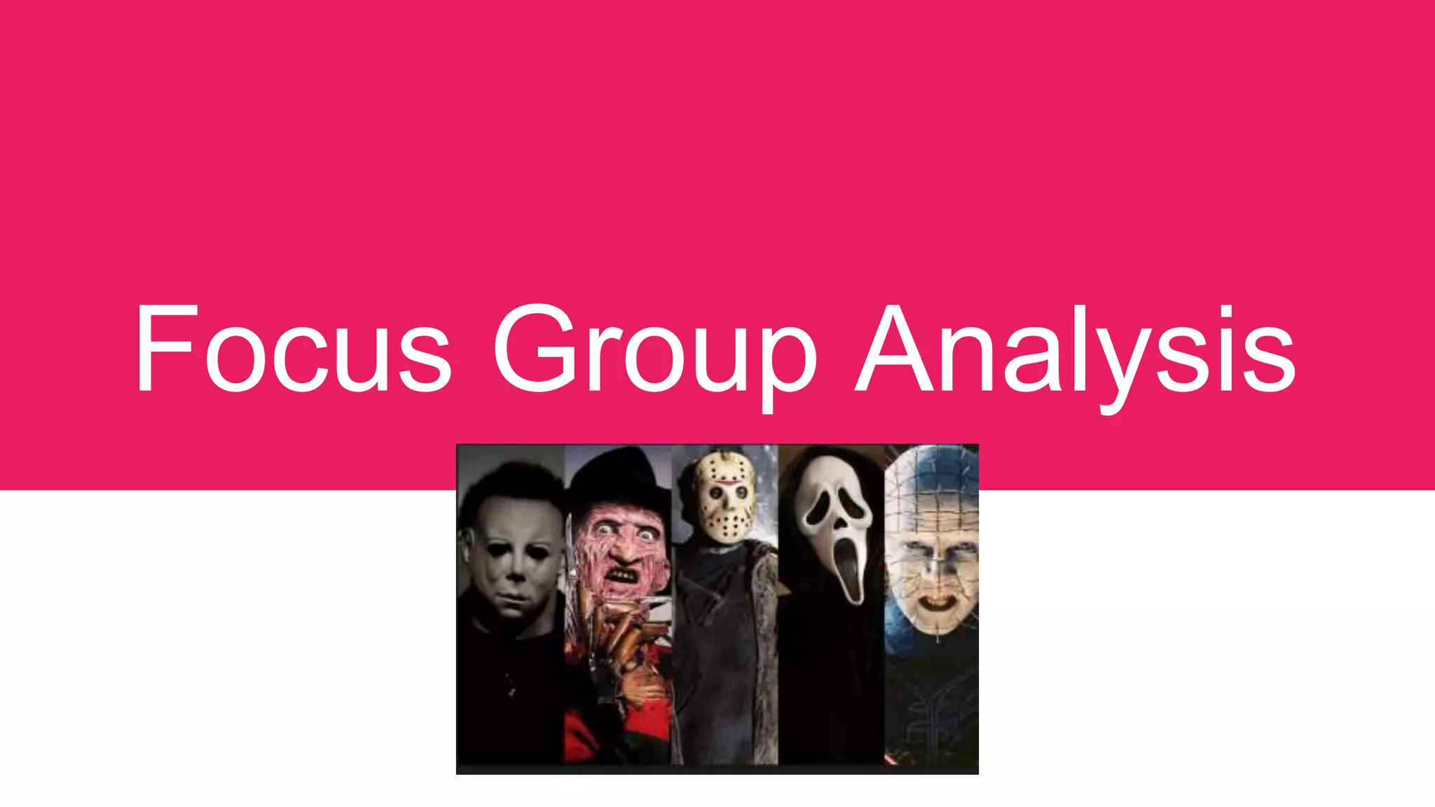 FOCUS GROUP ANALYSIS | PPT