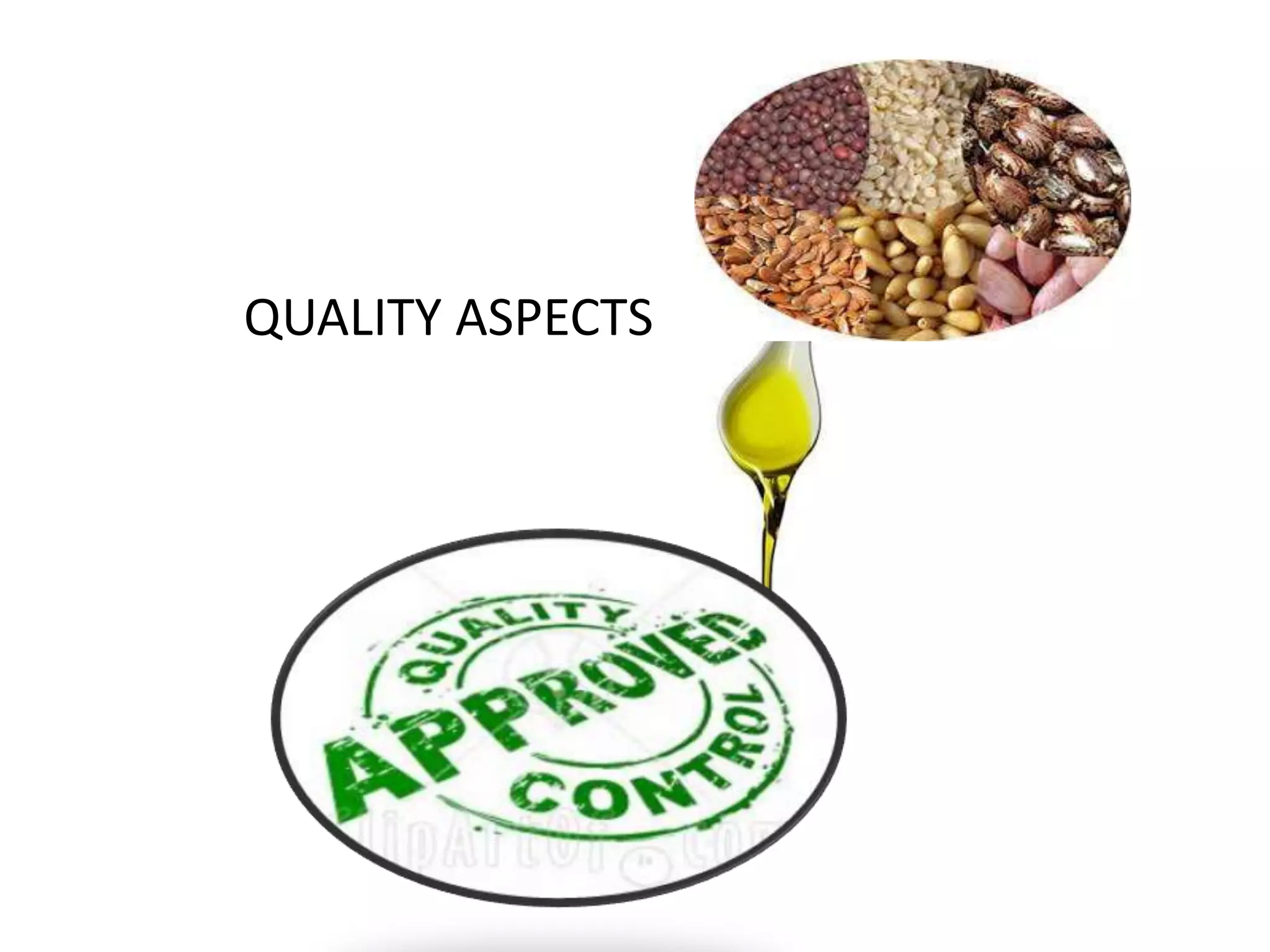 edible oils and their quality aspects | PPTX