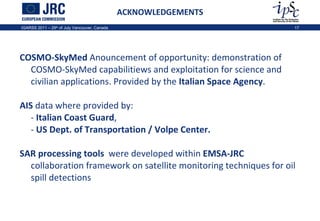 OIL SPILL DETECTION USING COSMO-SKYMED OVER THE ADRIATIC SEA THE OPERATIONAL POTENTIAL.ppt