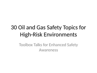 Oil_and_Gas_Safety_Topics_Presentation.pptx