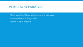 Oil and gas separators | PPTX