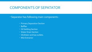 Oil and gas separators | PPTX