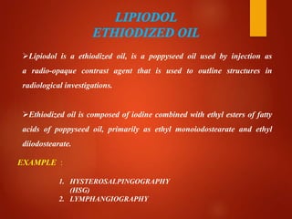 OIL CONTRAST MEDIA IN RADIOLOGY | PPTX