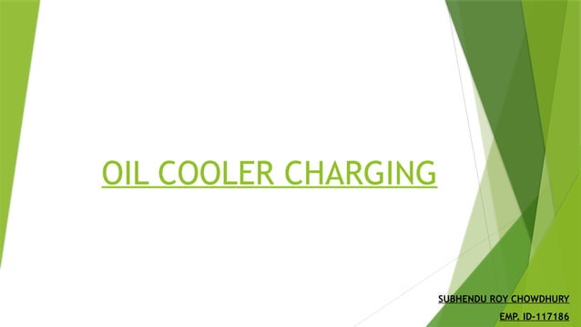 Turbine Lub OIL COOLER CHARGING procedure | PPT