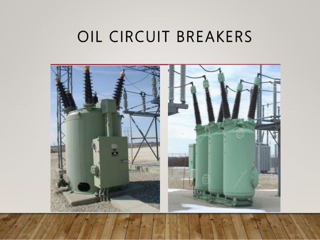 Oil Circuit Breaker(classification of circuit breakers)