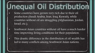 Oil Distribution in Southwest Asia (Middle East) | PPTX