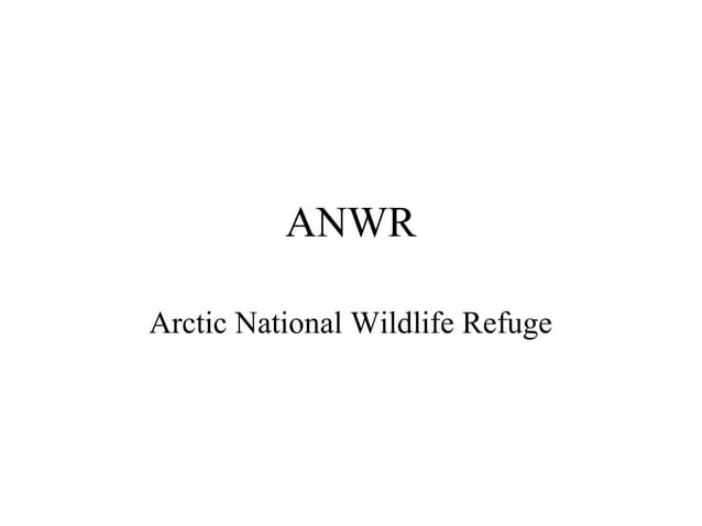 Oil drilling policy in ANWR Alaska | PPT