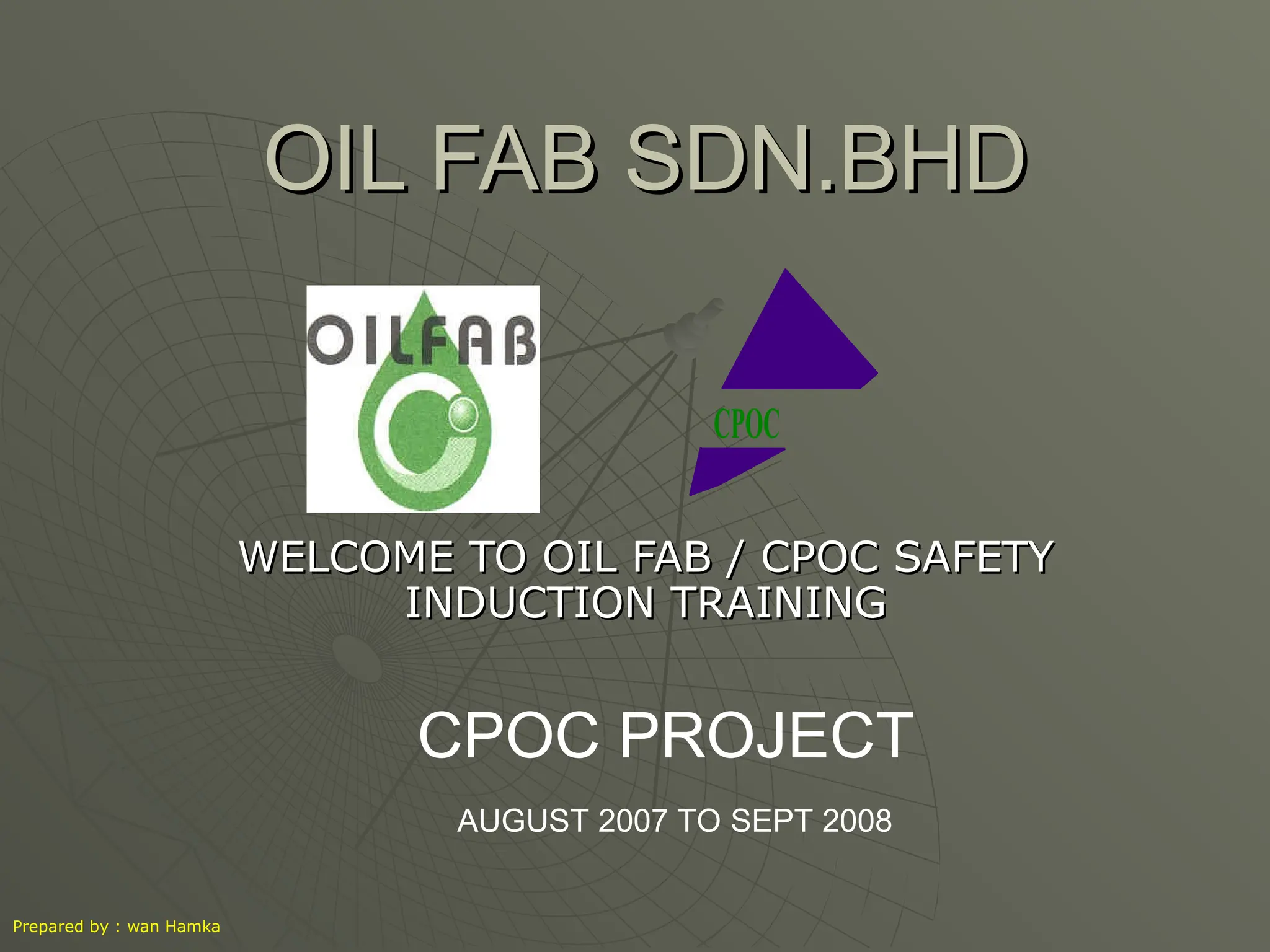 Comprehensive Safety Induction Training for Oil Fab Project Workers | PPT