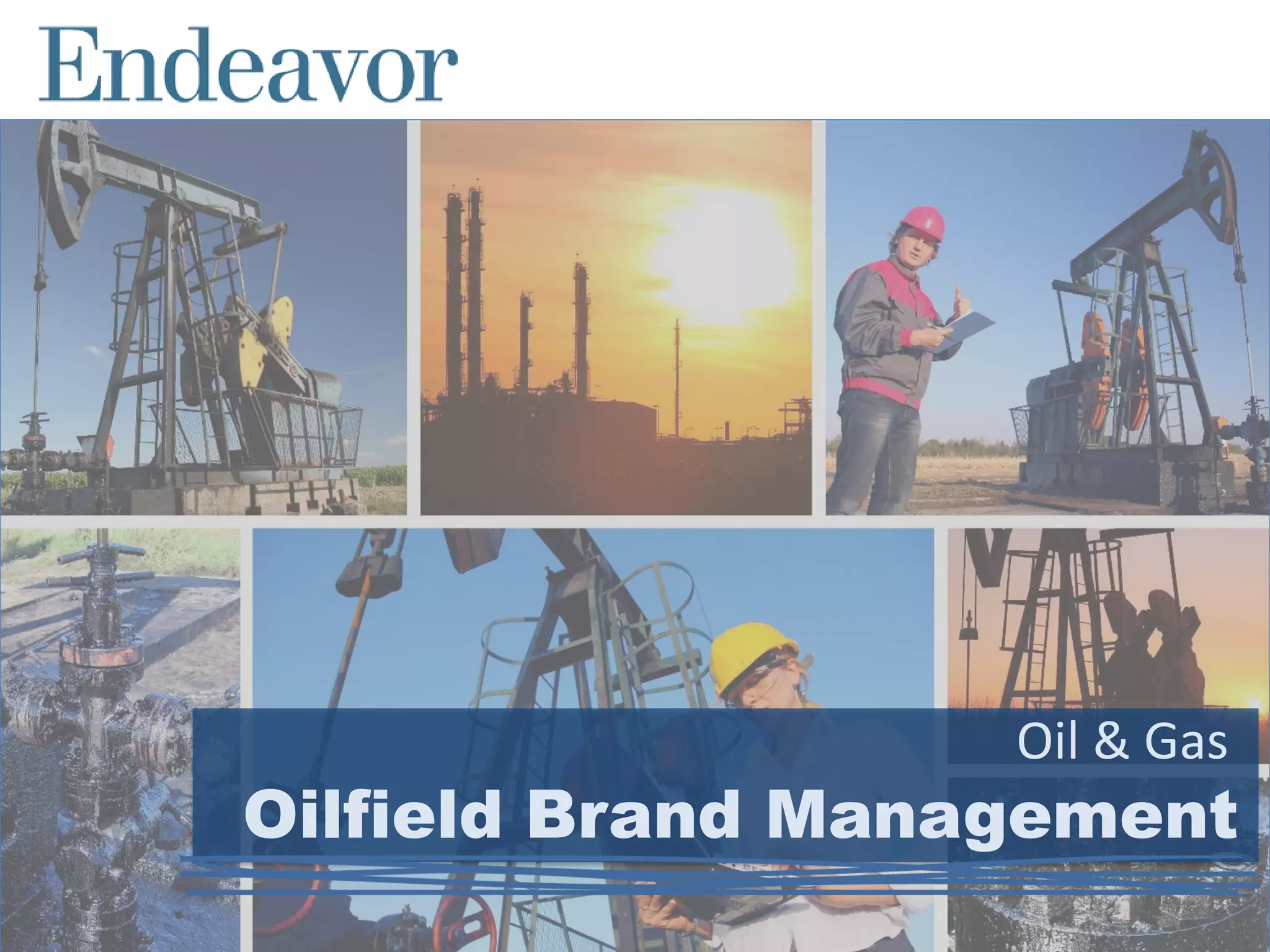 Oil and gas brand management - Endeavor | PPT