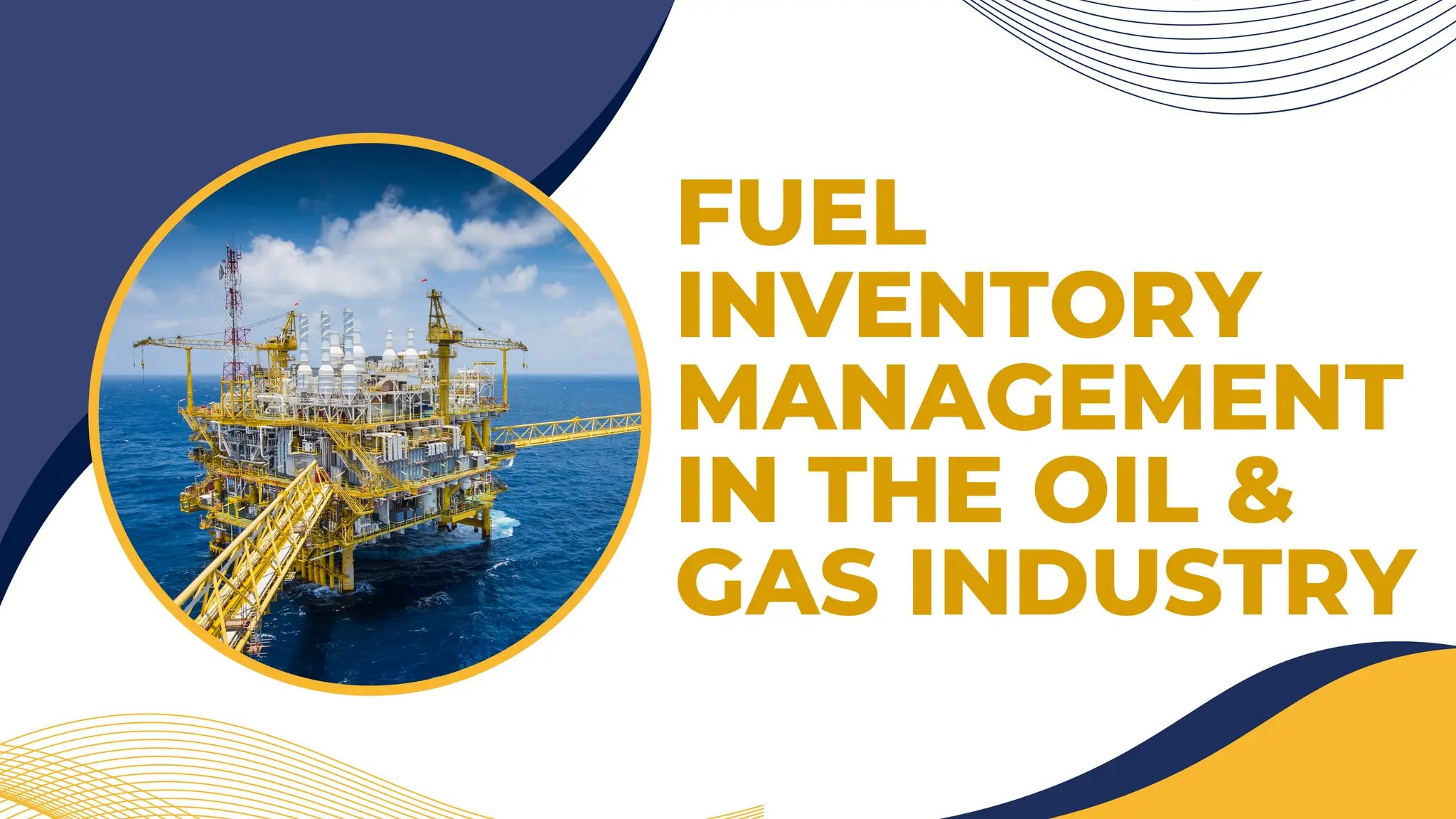Fuel Inventory Management with Real-Time Data in Oil and Gas | PDF