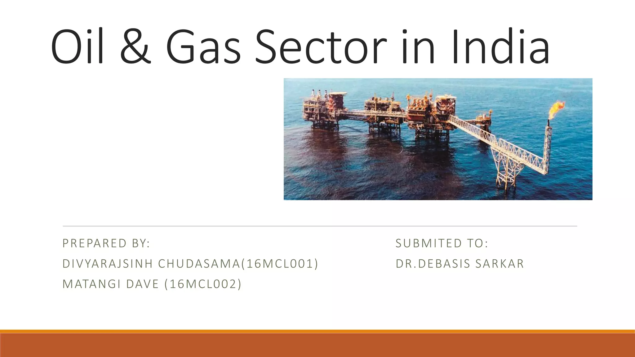 Oil & Gas sector in india | PPTX