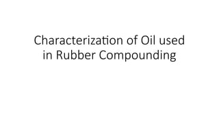 Oil Properties Characterization and Analysis | PPTX