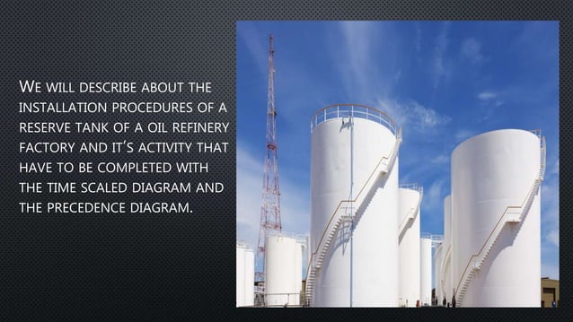 Oil refinery tank project | PPT