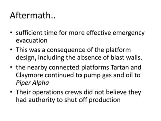 Oil rig disaster piper alpha | PPTX
