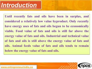 How to Manufacture Oils, Fats and Its Derivatives | PPTX