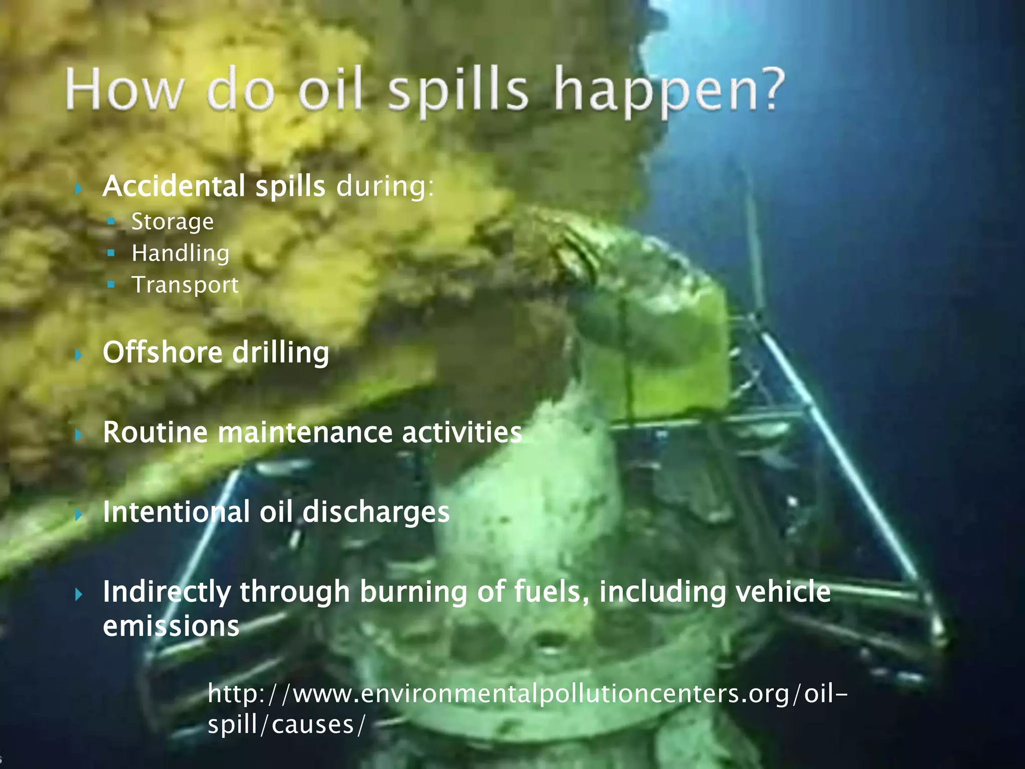 Oil spill (Causes, Control and Prevention) | PPTX