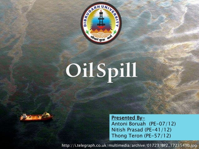 Oil spill (Causes, Control and Prevention) | PPTX