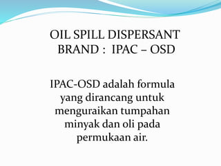 Oil spill dispersant | PPTX