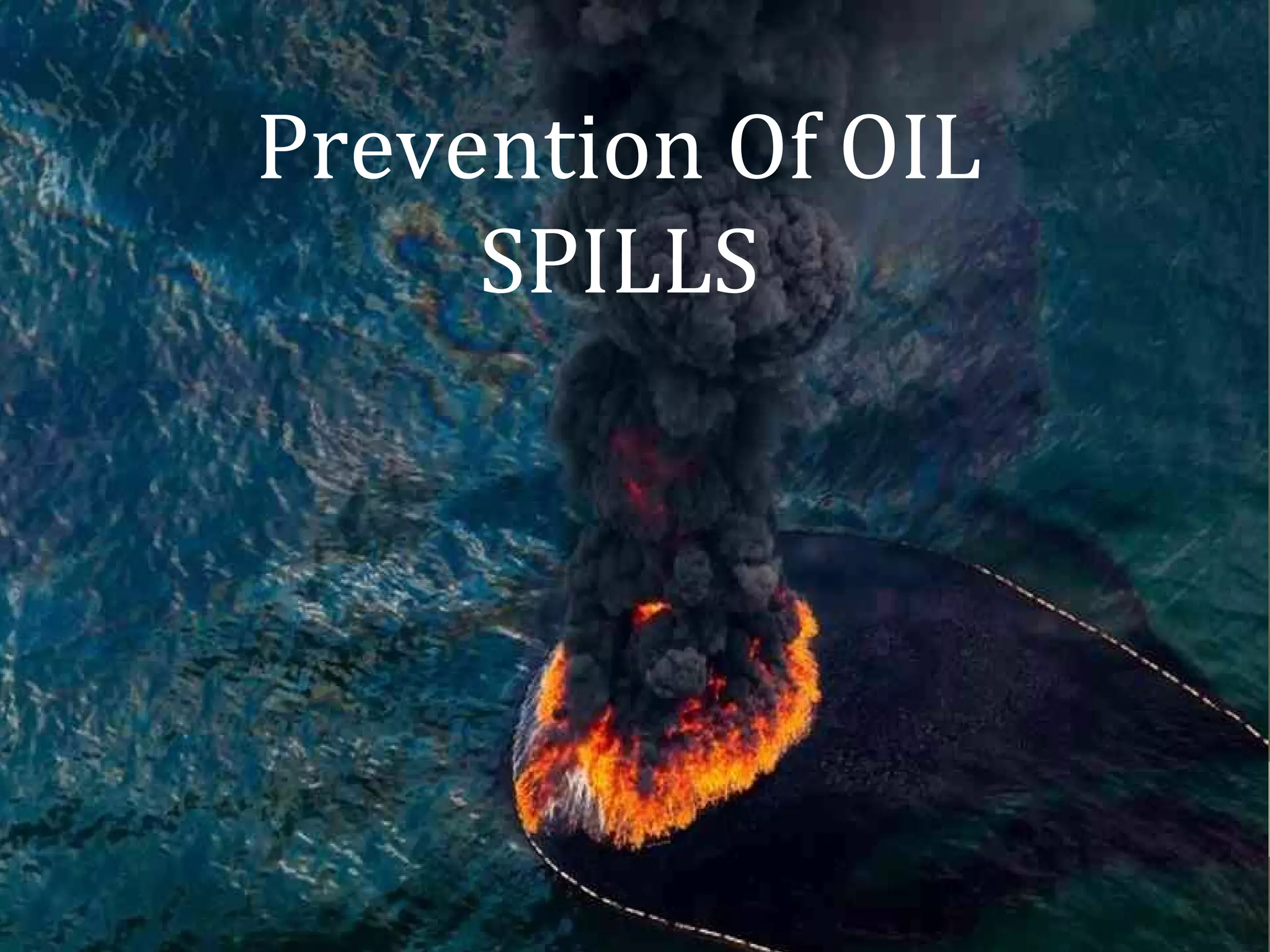 Oil spills prevention | PPT