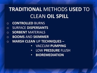 Oil spills : best project awardee | PPTX