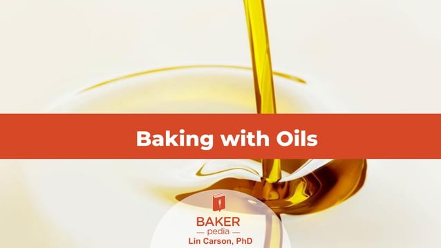 A Guide to Baking with Oils | PPT